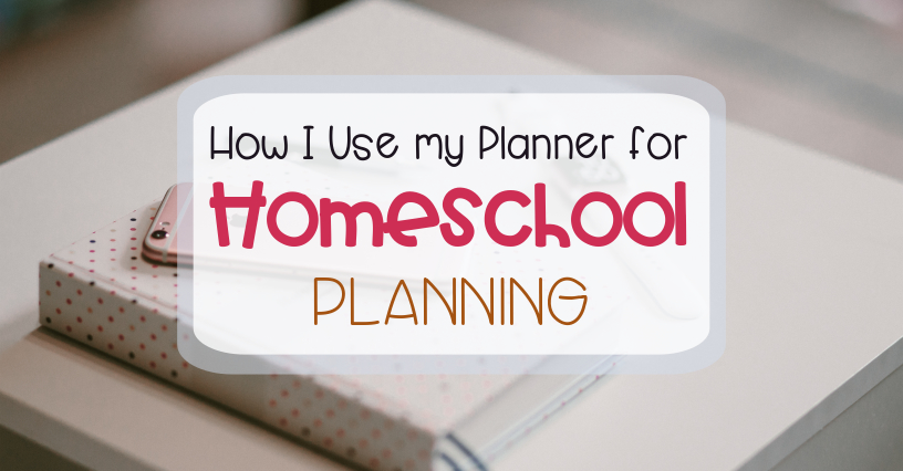 How I Use My Planner for Homeschool Planning - Home Ed Voices