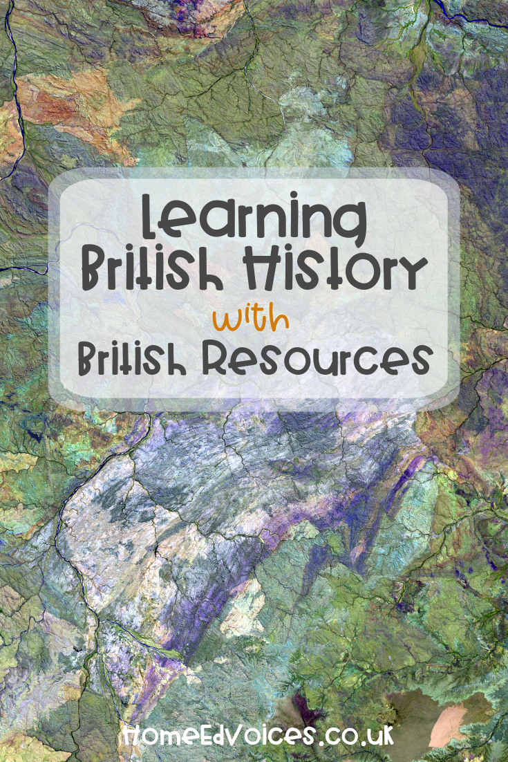 Learning British History with British Resources - Home Ed Voices